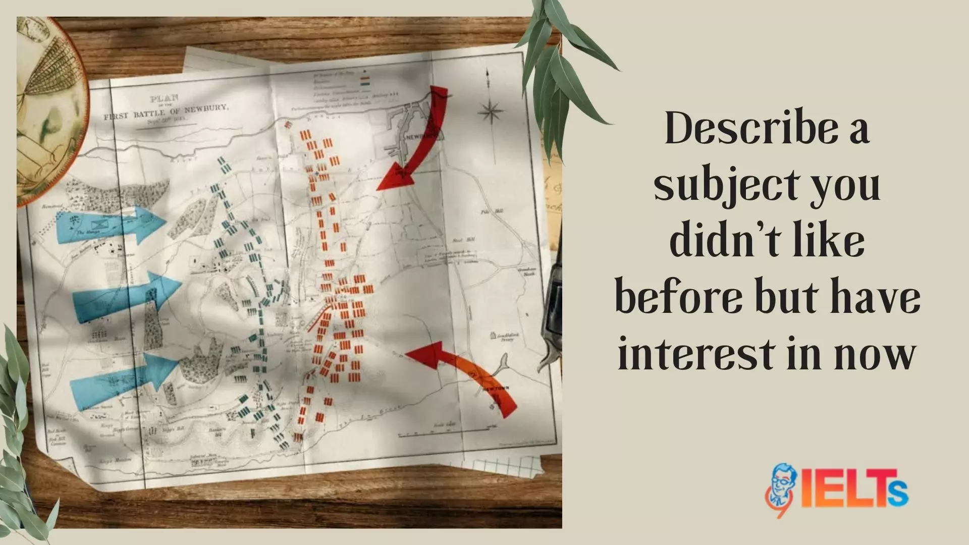 Describe a subject you didn’t like before but have interest in now - 9IELTS